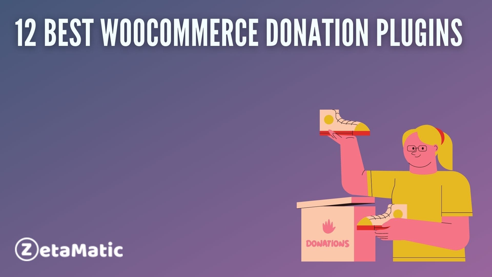 12 Best WooCommerce Donation Plugins - ZetaMatic