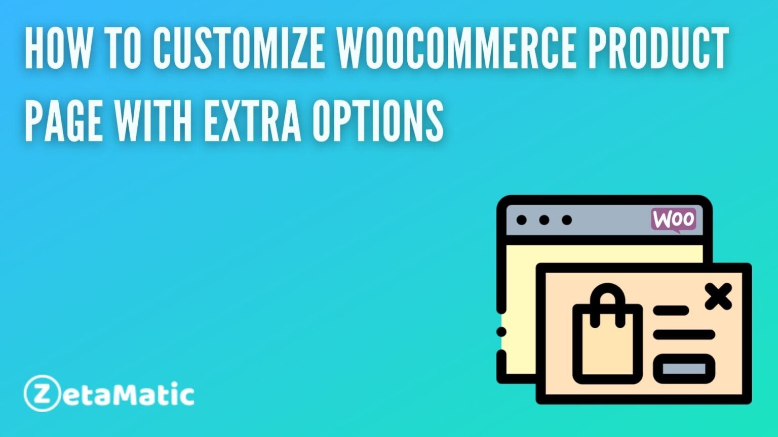 How To Customize Woocommerce Product Page With Extra Options